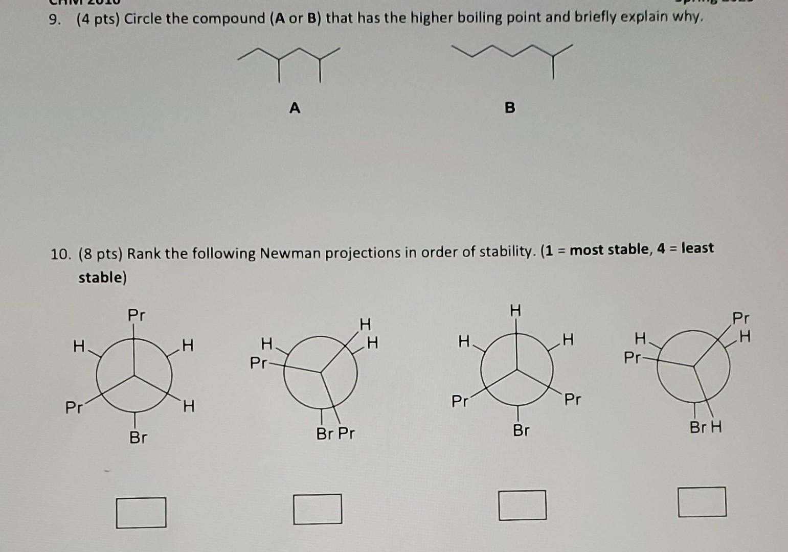 Solved 10. (8 pts) Rank the following Newman projections in | Chegg.com