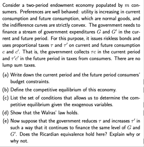 Solved Consider a two-period endowment economy populated by | Chegg.com