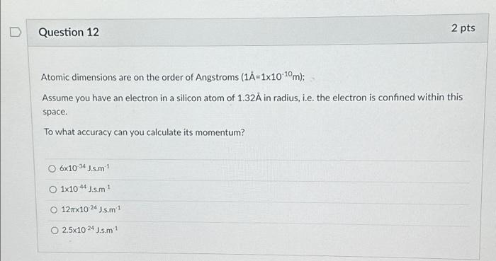 Solved Atomic dimensions are on the order of Angstroms | Chegg.com
