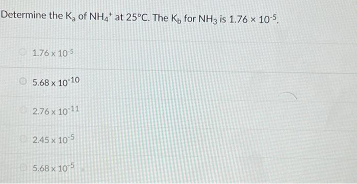 Solved Determine the Ka of NH4+at 25∘C. The Kb for NH3 is | Chegg.com