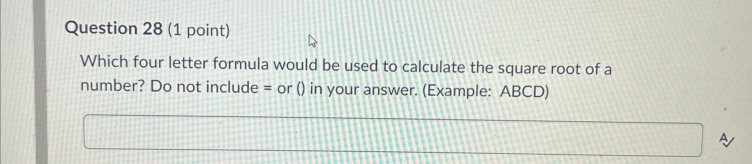 Solved Question 28 (1 ﻿point)Which four letter formula would | Chegg.com