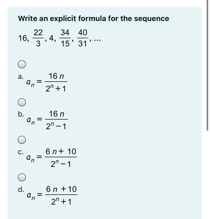 Solved Write an explicit formula for the sequence 22 34 40 | Chegg.com