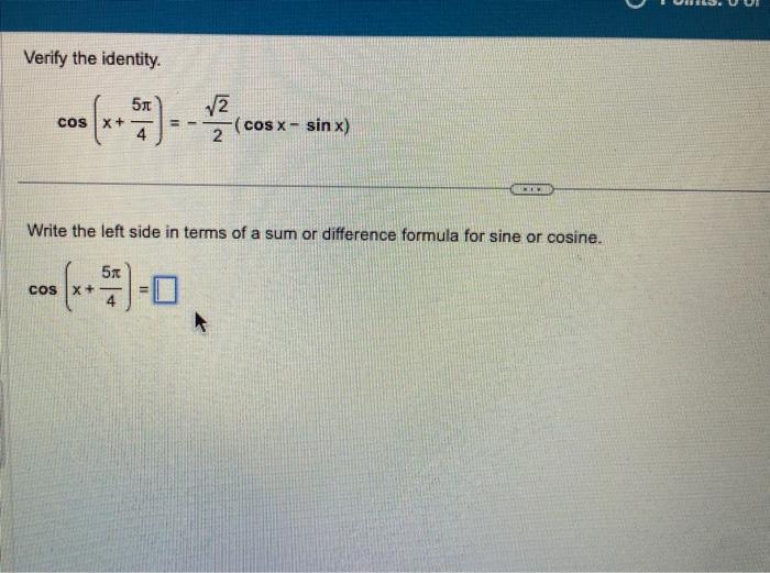 Solved Verify the identity. cos(x+45π)=−22(cosx−sinx) Write | Chegg.com