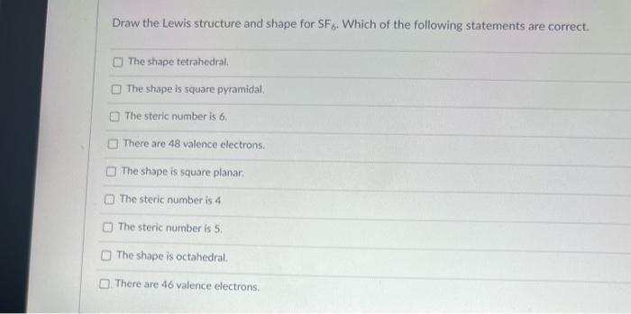 Solved Draw The Lewis Structure And Shape For Sf6 Which Of