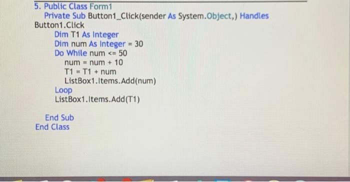 5. Public Class Form 1 Private Sub | Chegg.com