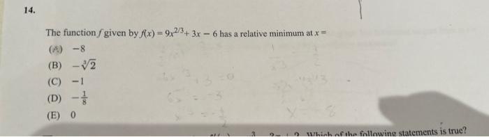 Solved The function f given by f(x)=9x2/3+3x−6 has a | Chegg.com