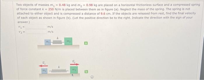 Solved Two objects of masses m1=0.48 kg and m2=0.98 kg are | Chegg.com