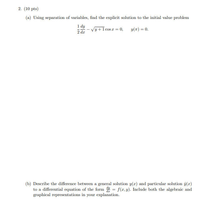 Solved (10 pts)(a) ﻿Using separation of ﻿variables, find the | Chegg.com