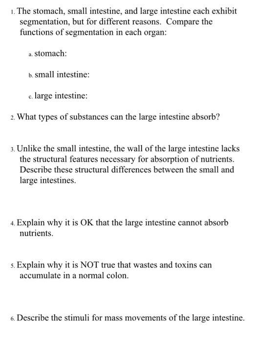 Solved 1. The stomach, small intestine, and large intestine | Chegg.com