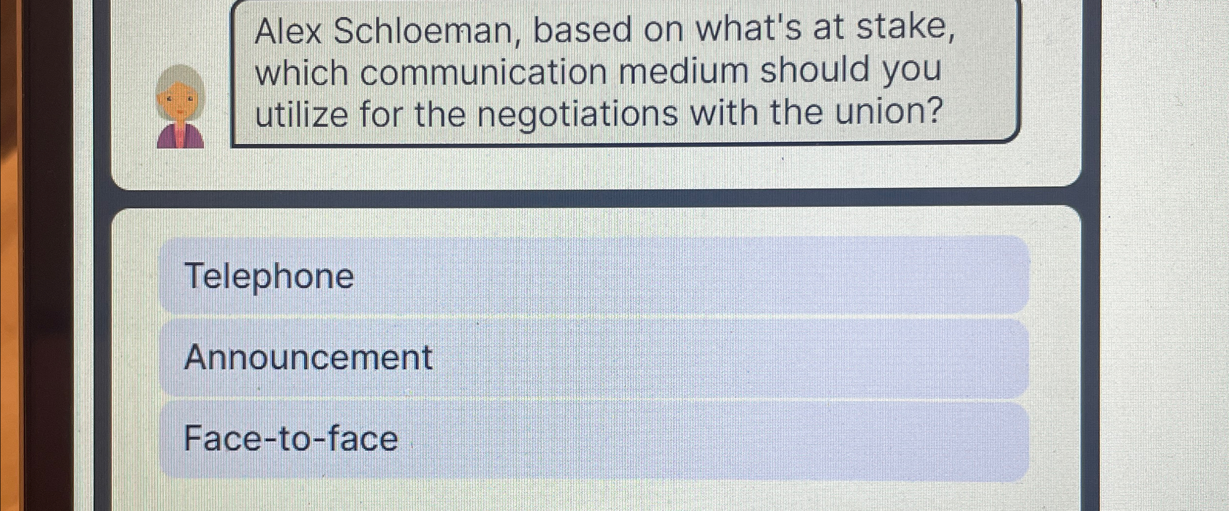 Solved Alex Schloeman, based on what's at stake, which | Chegg.com