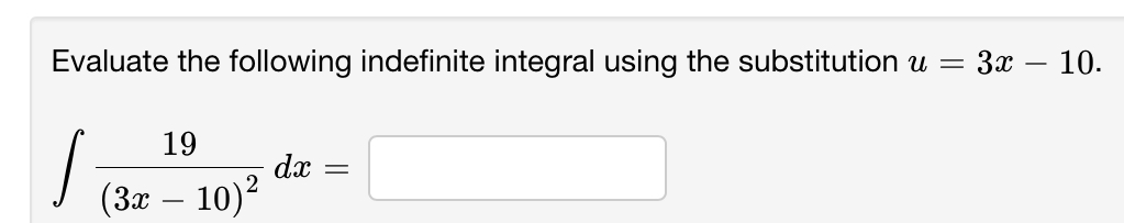 Solved Evaluate the following indefinite integral using the | Chegg.com