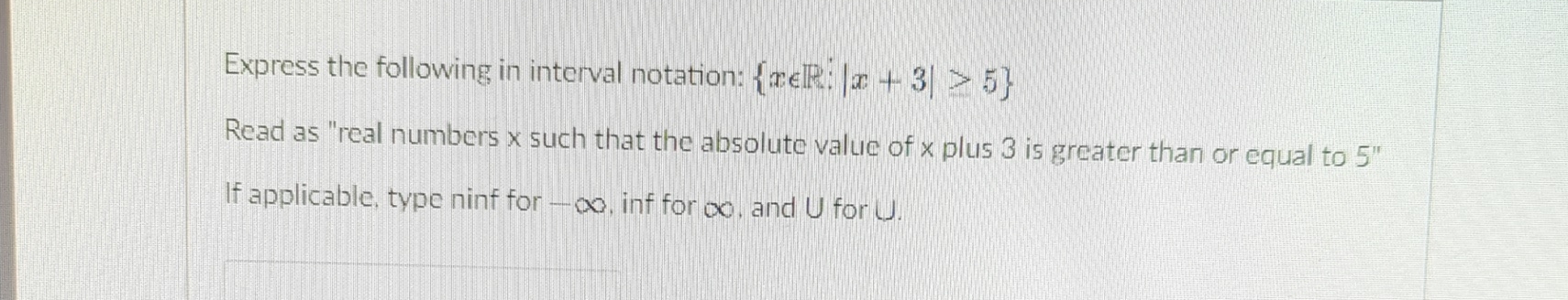 Solved Express the following in interval notation: | Chegg.com