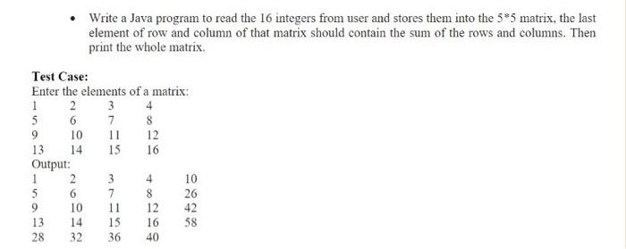 Solved Write a Java program to read the 16 integers from | Chegg.com