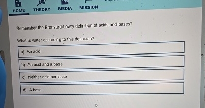 Solved HOME THEORY MEDIA MISSION Remember the Bronsted-Lowry | Chegg.com