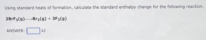 Solved Using standard heats of formation, calculate the | Chegg.com