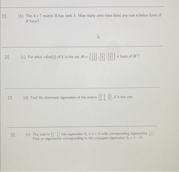 (b) The 4×7 matrix B has rank 3. How many zero rows | Chegg.com