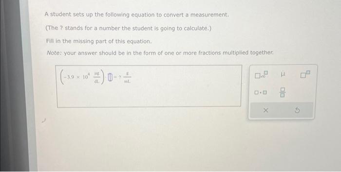 Solved A student sets up the following equation to convert a | Chegg.com