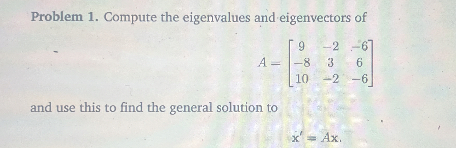 Problem 1. ﻿Compute the eigenvalues and eigenvectors | Chegg.com