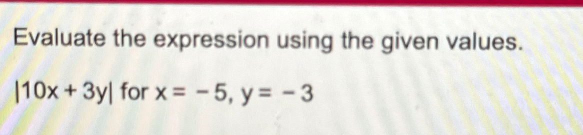 Solved Evaluate the expression using the given | Chegg.com