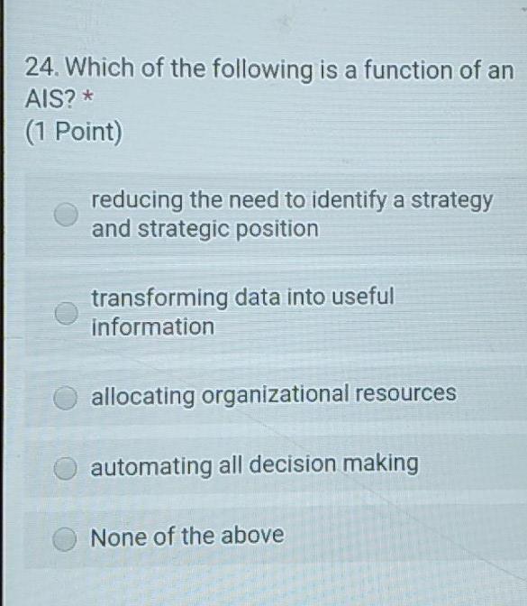 Solved 24. Which of the following is a function of an AIS? * | Chegg.com