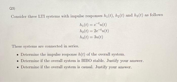 [Solved]: solve Consider three LTI systems with impulse resp