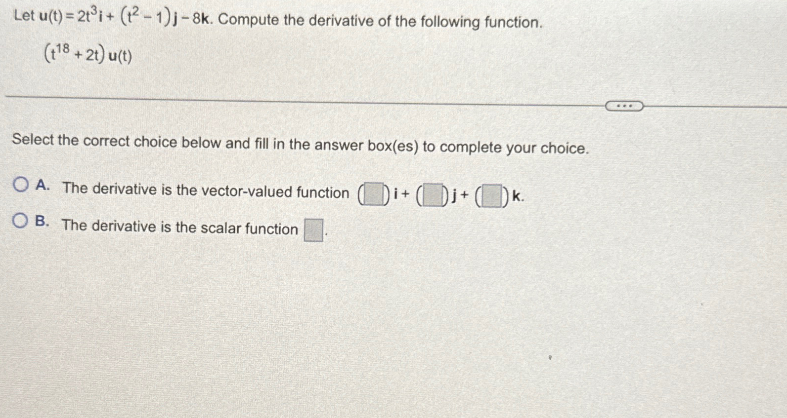 Solved Let u(t)=2t3i+(t2-1)j-8k. ﻿Compute the derivative of | Chegg.com
