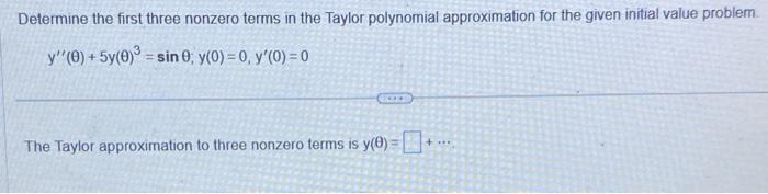 Solved Determine the first three nonzero terms in the Taylor | Chegg.com