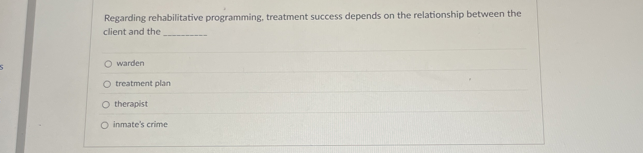 Solved Regarding rehabilitative programming, treatment | Chegg.com
