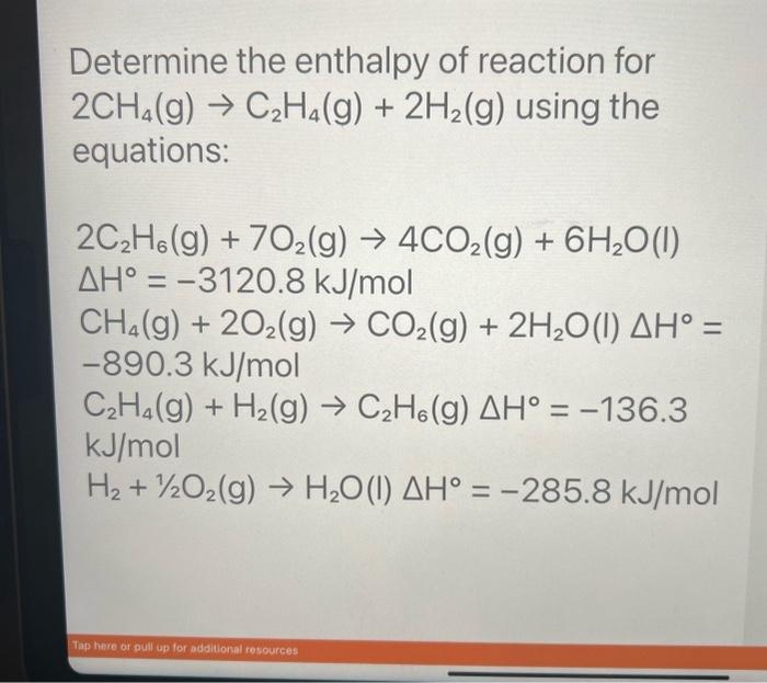 Solved Determine the enthalpy of reaction for 2CH4( g)→C2H4( | Chegg.com
