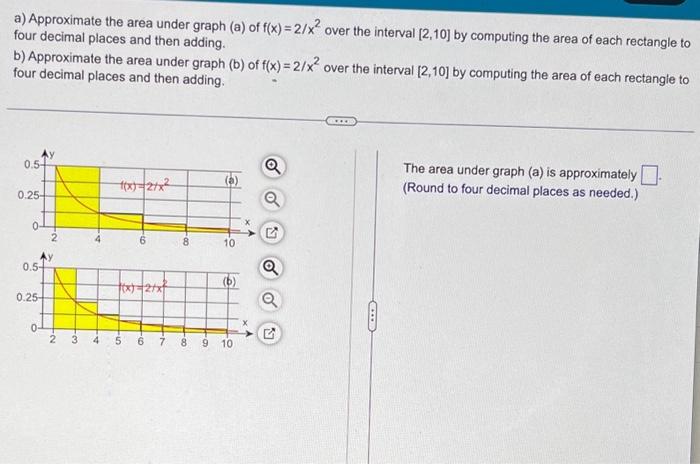 Solved a) Approximate the area under graph (a) of f(x)=2/x2 | Chegg.com