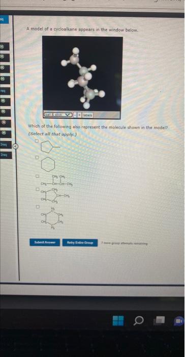 Solved A model of a cycloalkane appears in the window below. | Chegg.com