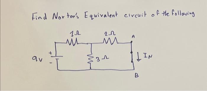 Solved Find Norton's Equivalent circuit of the following | Chegg.com