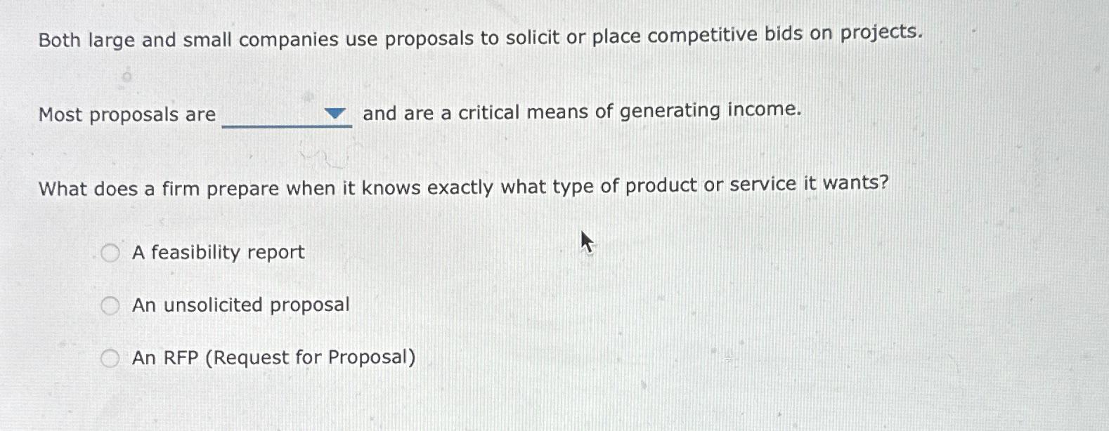 Solved Both large and small companies use proposals to | Chegg.com