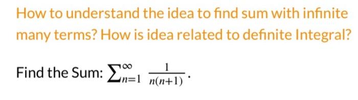 Solved How to understand the idea to find sum with infinite | Chegg.com