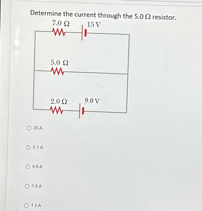 Solved Determine the current through the 5.0 Ω resistor. 15V | Chegg.com