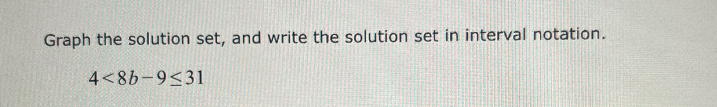 Solved Graph the solution set, and write the solution set in | Chegg.com