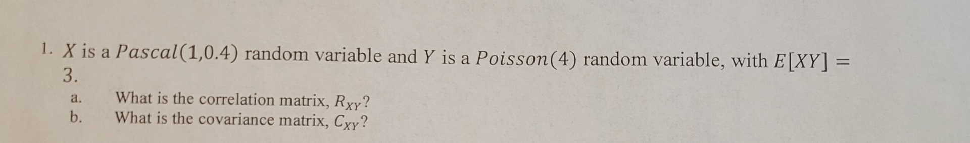 Solved X ﻿is A Pascal 104 ﻿random Variable And Y ﻿is A 