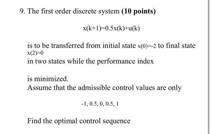Solved 9. The first order discrete system (10 points) | Chegg.com