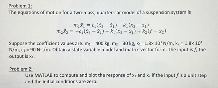 Solved Problem 1: The equations of motion for a two-mass, | Chegg.com