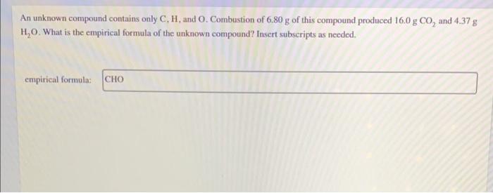 Solved An unknown compound contains only C, H, and O. | Chegg.com