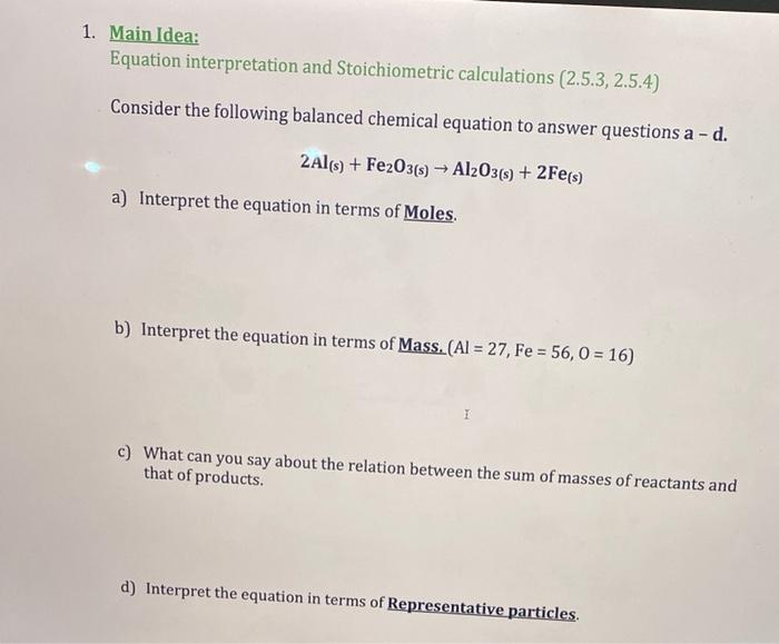 [Solved]: 1. Main Idea: Equation interpretation and Stoichi