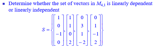 Solved Determine whether the set of ﻿vectors in M4,1 is | Chegg.com