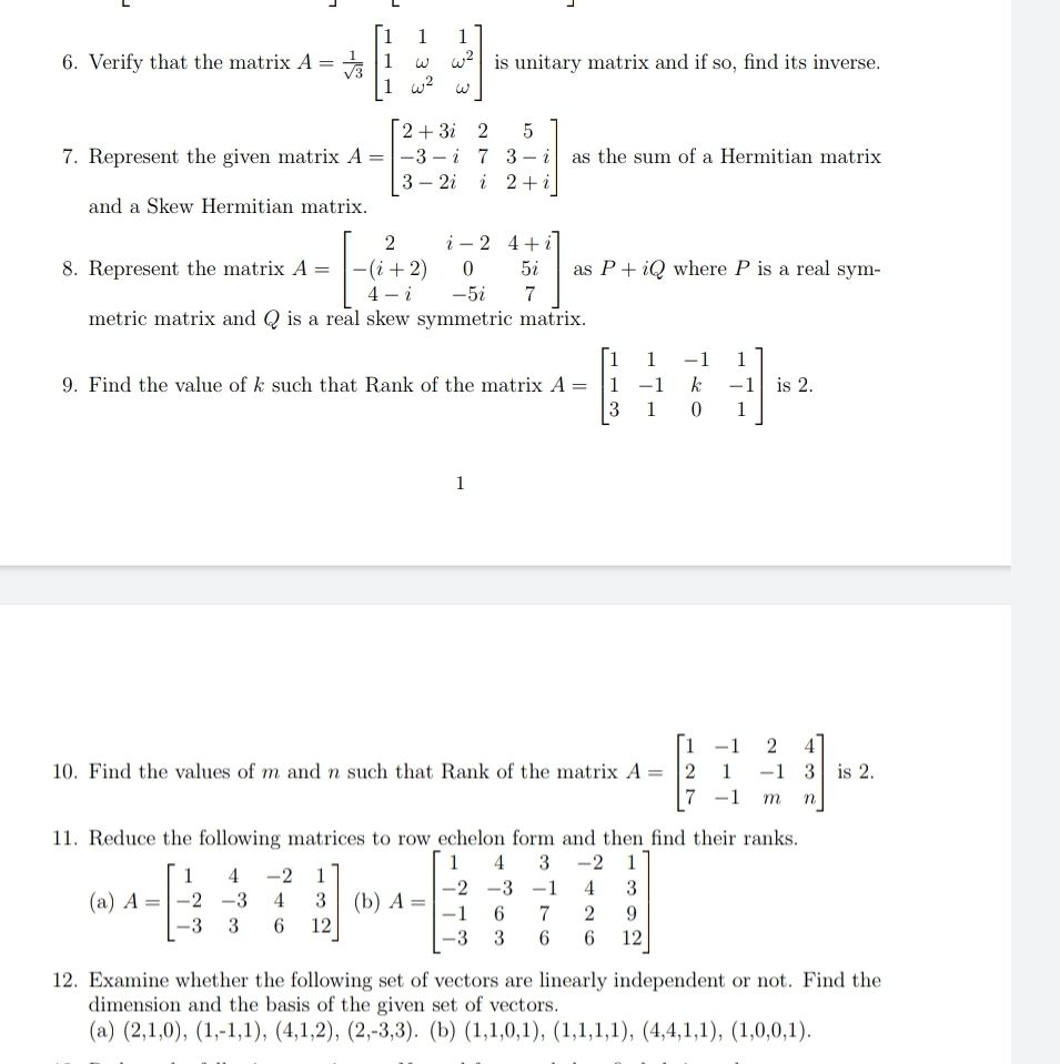 Solved 6. ﻿Verify that the matrix A =and a Skew Hermitian | Chegg.com