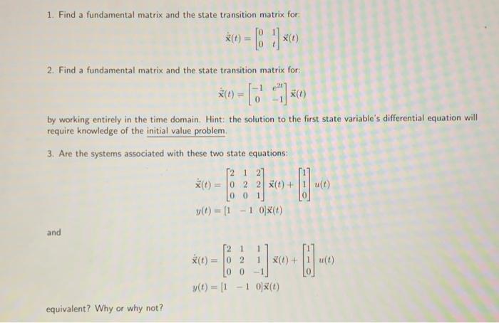 Solved 1. Find a fundamental matrix and the state transition | Chegg.com
