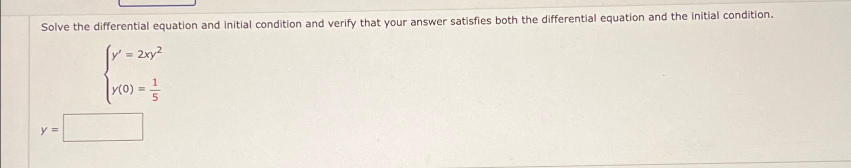 Solved Solve the differential equation and initial condition | Chegg.com