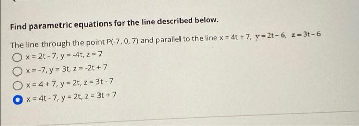 Solved Find parametric equations for the line described | Chegg.com