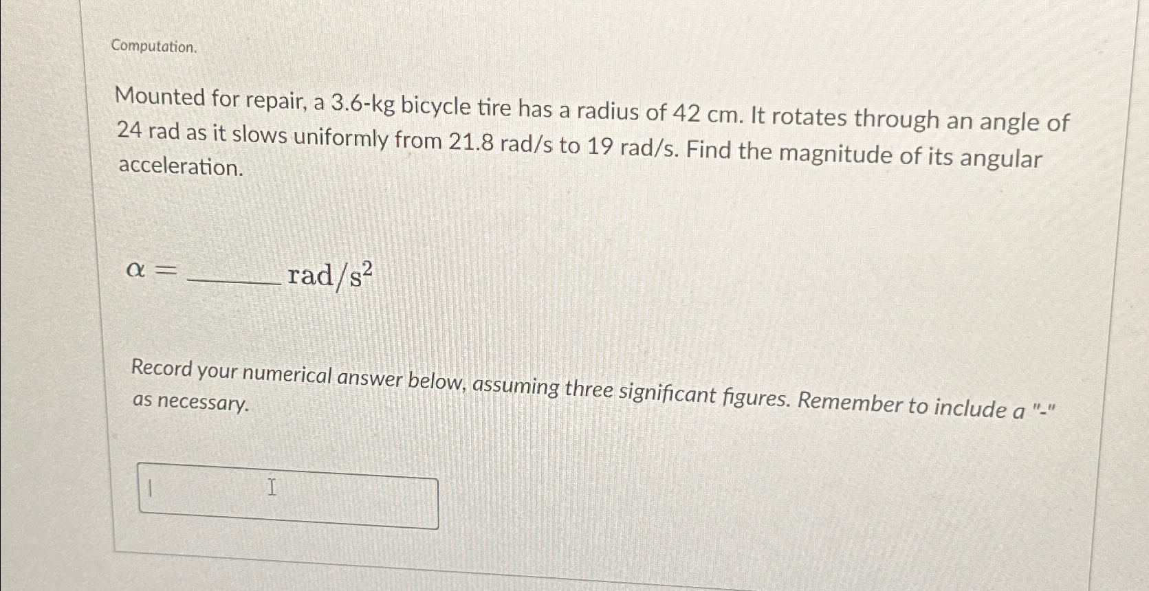 Solved Computation.Mounted for repair, a 3.6-kg ﻿bicycle | Chegg.com