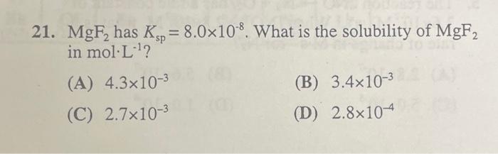 Solved 21. MgF2 has Ksp=8.0×10−8. What is the solubility of | Chegg.com