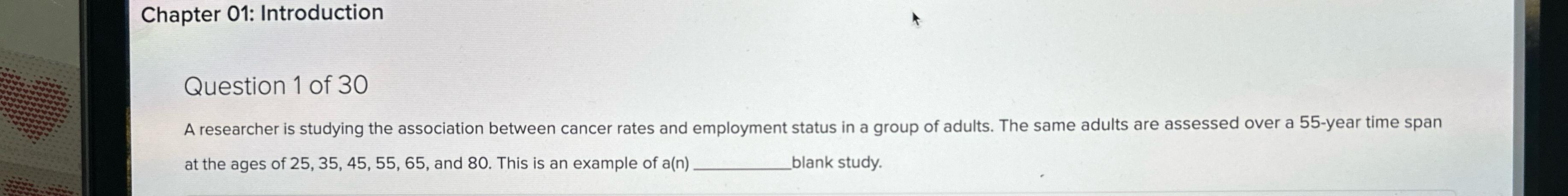 Solved Chapter 01: IntroductionQuestion 1 ﻿of 30A researcher | Chegg.com