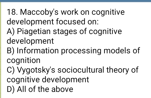 Solved Maccoby's work on cognitive development focused on:A) | Chegg.com